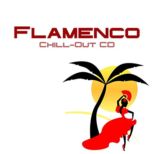 Spiele Flamenco Chill-Out CD - Música Española, Lounge Chill Out para ...