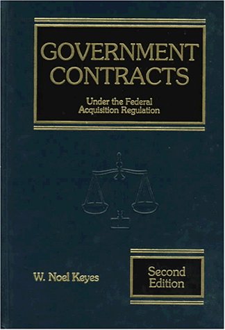 Government Contracts Under the Federal Acquisition Regulation (West's ...