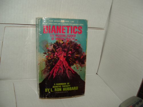 Dianetics; the Modern Science of Mental Health, a Handbook of Dianetic ...