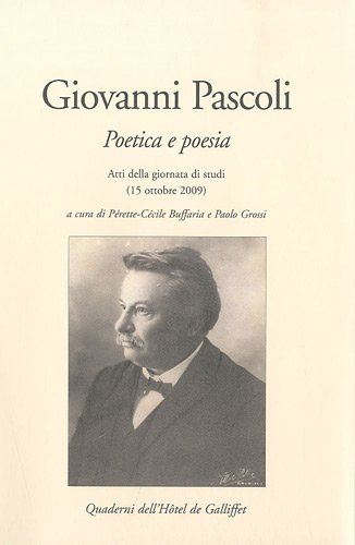 Buy Giovanni pascoli poetica e poesia Book Online at Low Prices in ...