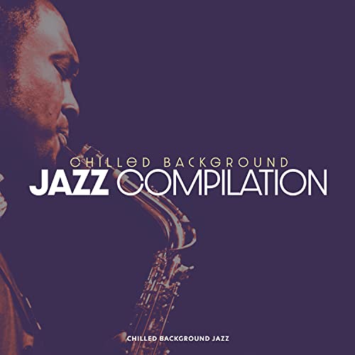 Amazon MusicでChilled Background JazzのChilled Background Jazz ...