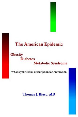 The American Epidemic: Obesity, Diabetes, Metabolic Syndrome: What's ...