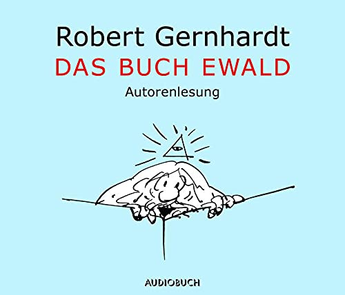 Das Buch Ewald. CD: Drei Erzählungen. Gelesen v. Autor : Gernhardt ...
