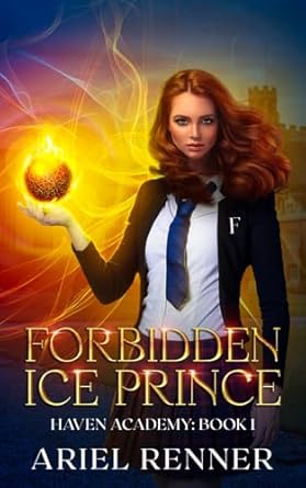 Amazon.com: Forbidden Ice Prince: An Enemies to Lovers Fantasy Academy Romance (Haven Academy ...