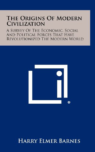『The Origins of Modern Civilization: A Survey of the - 読書メーター
