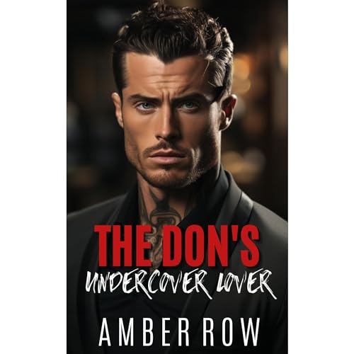 Amazon.com: The Don's Undercover Lover: An Enemies to Lovers Mafia ...