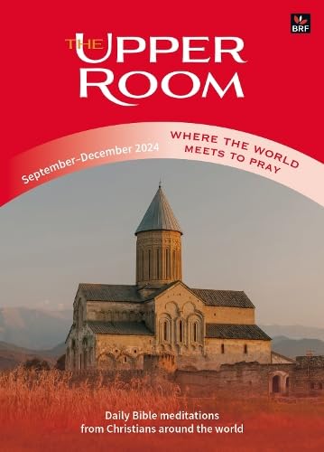 Upper Room September-December 2024, The: Where the world meets to pray ...