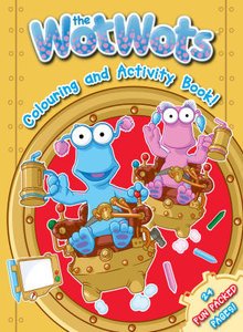 The WotWots: Colouring and Activity Book!: Not Available: 9781921639364 ...