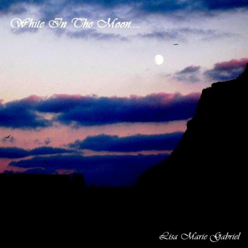 Amazon Music - Lisa Marie GabrielのWhite In The Moon - Amazon.co.jp