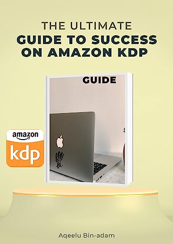 Amazon.com: The Ultimate Guide to Success on Amazon KDP: Ways to ...