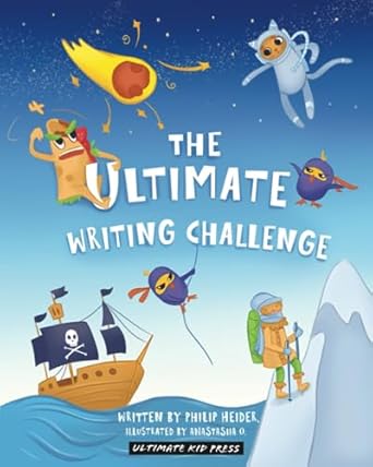 The Ultimate Writing Challenge Kids Book: Creative Story Starters with ...
