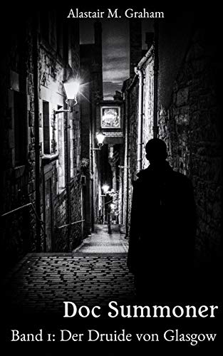 Amazon.com: Doc Summoner Band 1 - Der Druide von Glasgow: Kurzroman ...