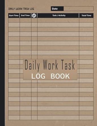 Daily Work Task Log Book: Time Management Tracker Organizer and ...