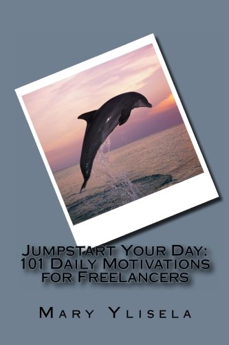 Jumpstart Your Day: 101 Daily Motivations for Freelancers: Ylisela ...