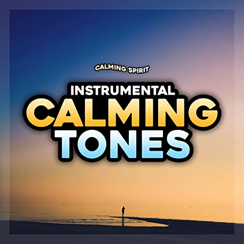 Play Instrumental Calming Tones by Calming Spirit on Amazon Music