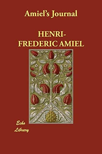 Amiel's Journal: Amiel, Henri-Frederic, Ward, Humphry, Mrs ...