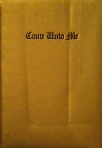 Come Unto Me: A Story of Timeless Significance, Inspiring Peace in The ...