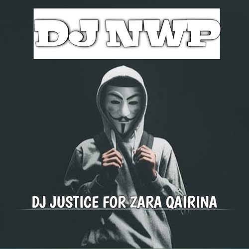 DJ Justice For Zara Qairina de DJ NWP en Amazon Music - Amazon.es
