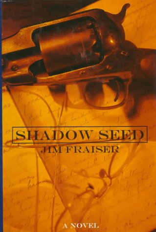 Shadow Seed: Fraiser, Jim: 9781881320692: Amazon.com: Books