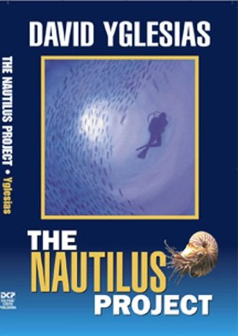 Amazon.com: The Nautilus Project: 9780970267733: Yglesias, David Scott ...