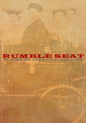 Rumble Seat: Hecker, Jeffrey: 9780982829585: Amazon.com: Books