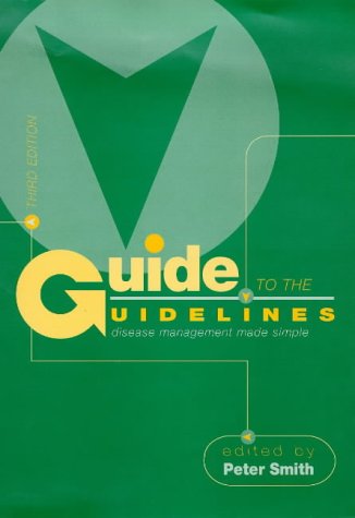 Guide to the Guidelines: Disease Management Made Simple: Hart, Julian ...