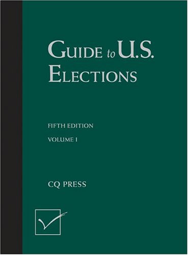 Guide to U.S. Elections, 2 Volume Set: CQ Press, CQ: 9781568029818 ...