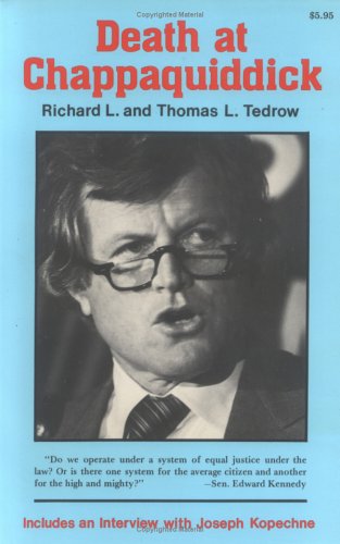 Death at Chappaquiddick: Tedrow, Richard, Tedrow, Thomas: 9780882892498 ...