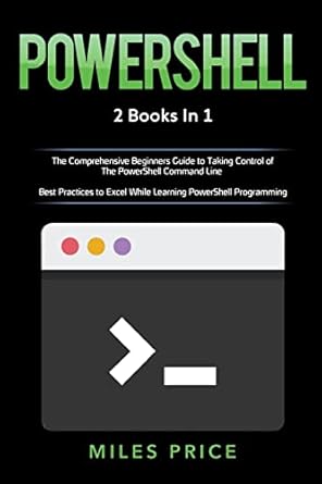 Amazon.com: Powershell: 2 Books in 1: The Comprehensive Beginners Guide ...
