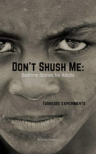 Don't Shush Me: Bedtime Stories for Adults: Tuskegee Experiments ...