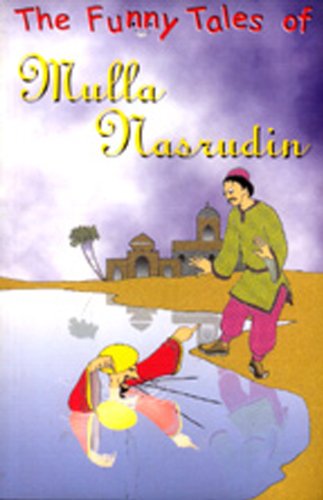 The Funny Tales of Mulla Nasrudin: Nasrudin, Mulla: 9788171675593 ...
