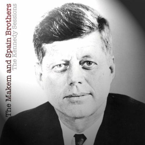 Play The Kennedy Sessions by The Makem and Spain Brothers on Amazon Music