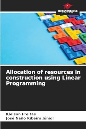 Buy Allocation of resources in construction using Linear Programming Book Online at Low Prices ...