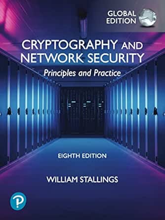 Cryptography and Network Security: Principles and Practice, Global Edition eBook : Stallings ...