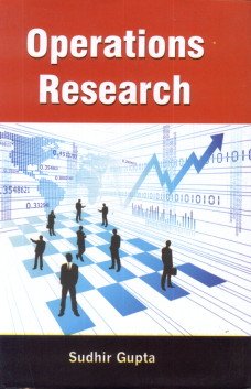 Operations Research: Sudhir Gupta: 9789380921167: Amazon.com: Books