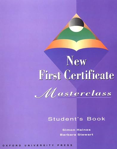 New First Certificate Masterclass: Amazon.co.uk: Haines, Simon, Stewart, Barbara: 9780194328296 ...