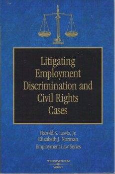 Litigating Employment Discrimination and Civil Rights Cases 2005 ...