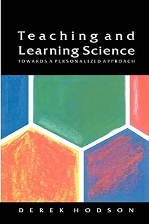 Teaching And Learning Science: Hodson, Derek: 9780335201150: Amazon.com ...