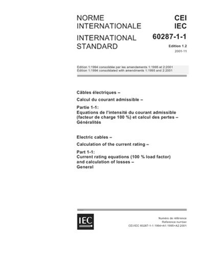IEC 60287-1-1 Ed. 1.2 b:2001, Electric cables - Calculation of the ...
