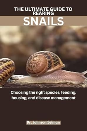 THE ULTIMATE GUIDE TO REARING SNAILS: Choosing the right species ...