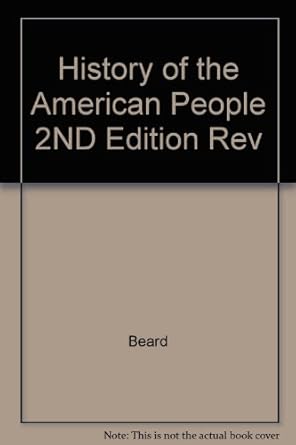 History of the American People 2ND Edition Rev: Beard: Amazon.com: Books