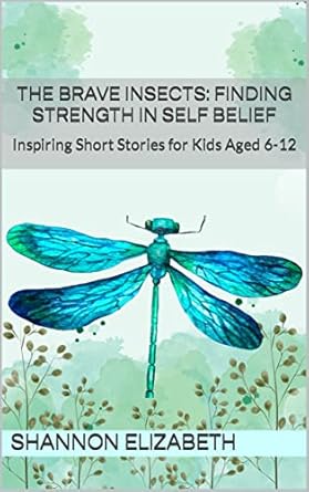 Amazon.com: The Brave Insects: Finding Strength in Self Belief ...