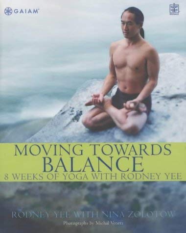Moving Towards Balance : 8 Weeks of Yoga With Rodney Yee: rodney-yee ...
