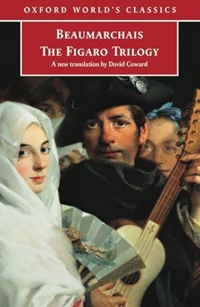 The Figaro Trilogy: The Barber of Seville, The Marriage of Figaro, The ...