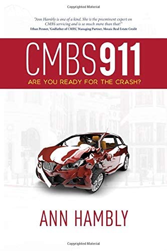 CMBS 911: Are You Ready for the Crash? Hardcover 2019: Ann Hambly ...