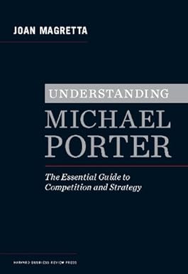 Amazon.com: Understanding Michael Porter: The Essential Guide to ...