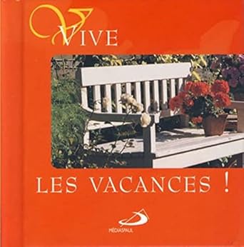 Amazon.fr - VIVE LES VACANCES ! - COLLECTIF - Livres