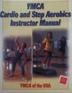 YMCA Cardio and Step Aerobics: Instructor Manual: YMCA of the USA ...