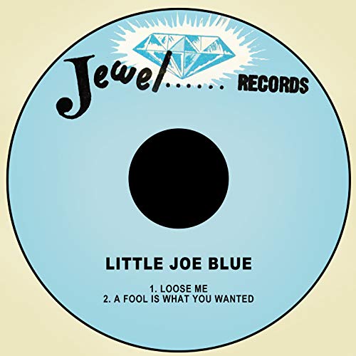 Loose Me / A Fool is What You Wanted de Little Joe Blue en Amazon Music ...