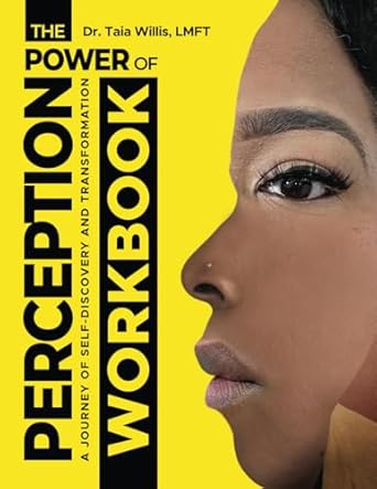 The Power of Perception Workbook: A Journey of Self-Discovery and ...